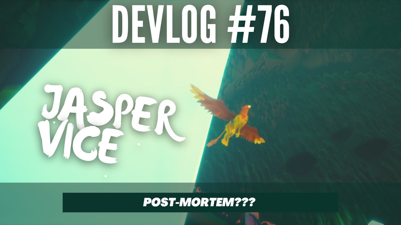 Devblog Update #76: Post-Mortem??? - Soltorch Games